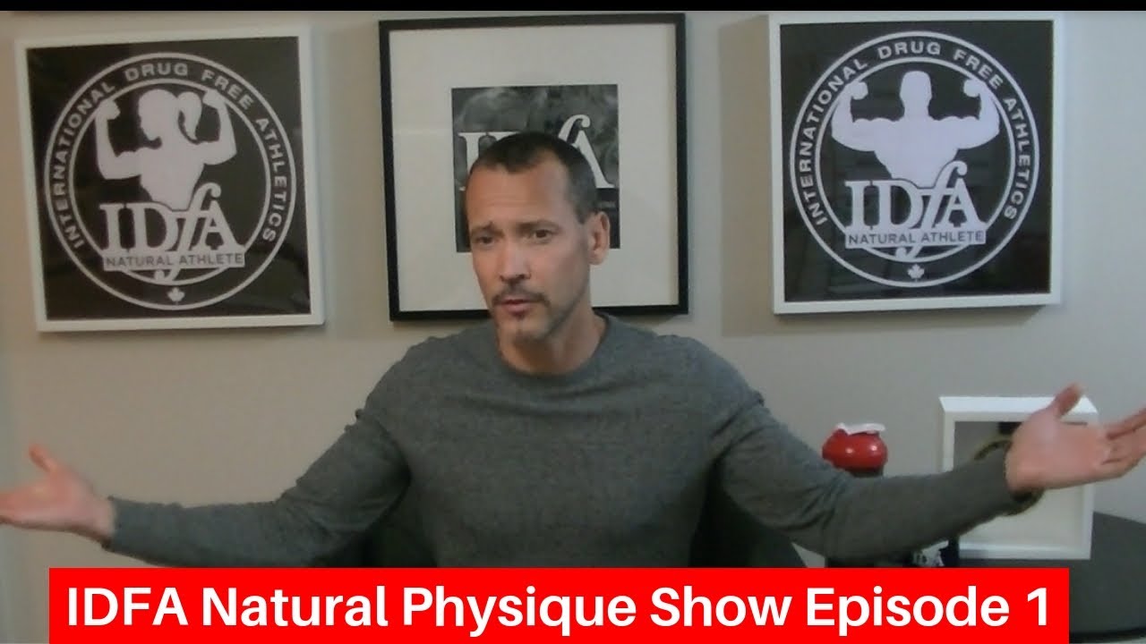 IDFA Natural Physique Show Episode 1 with Shaun Campbell - YouTube