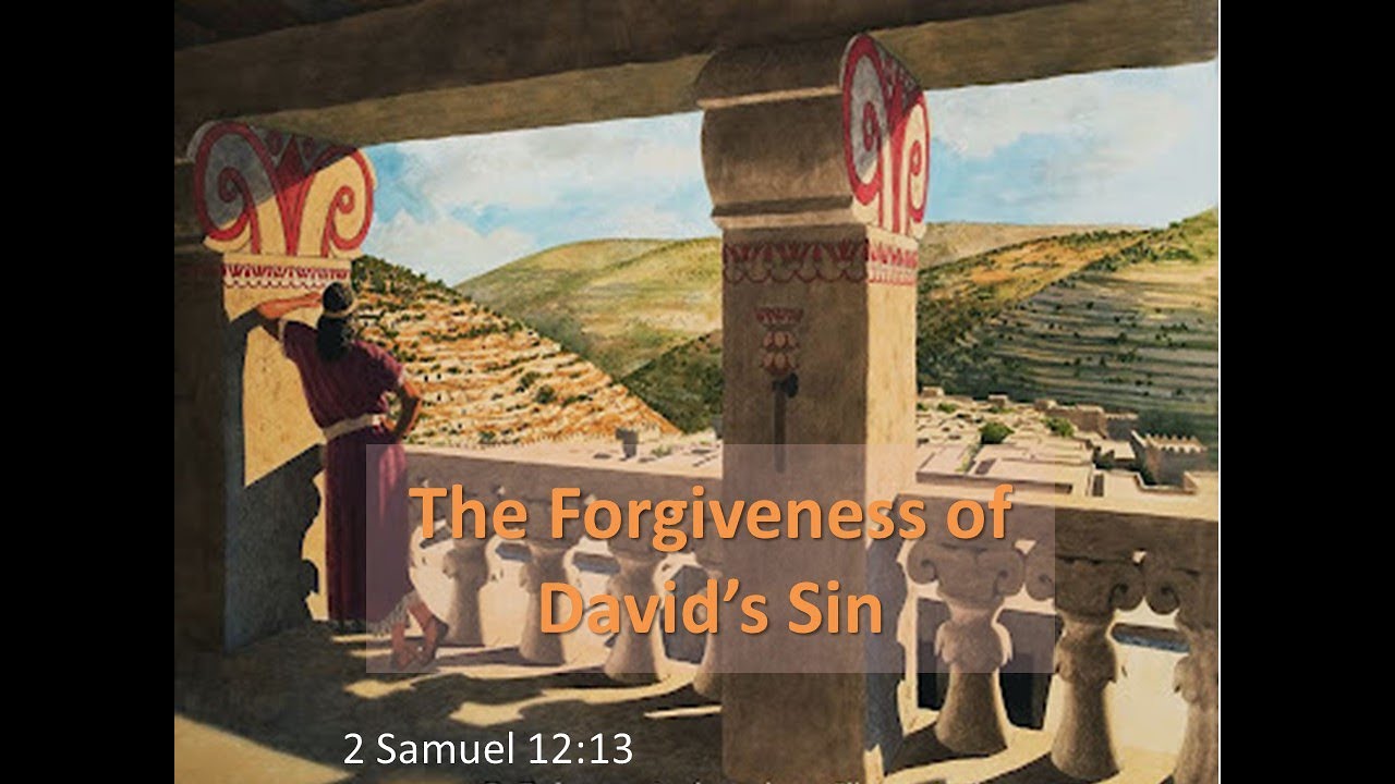The Forgiveness of David's Sin - YouTube