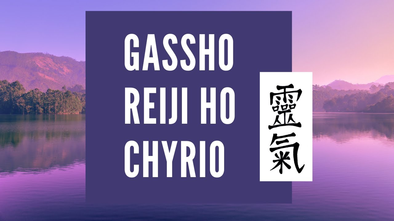 Comment faire du Reiki un état permanent ? Gassho, Reiji Ho, et Chyrio ...
