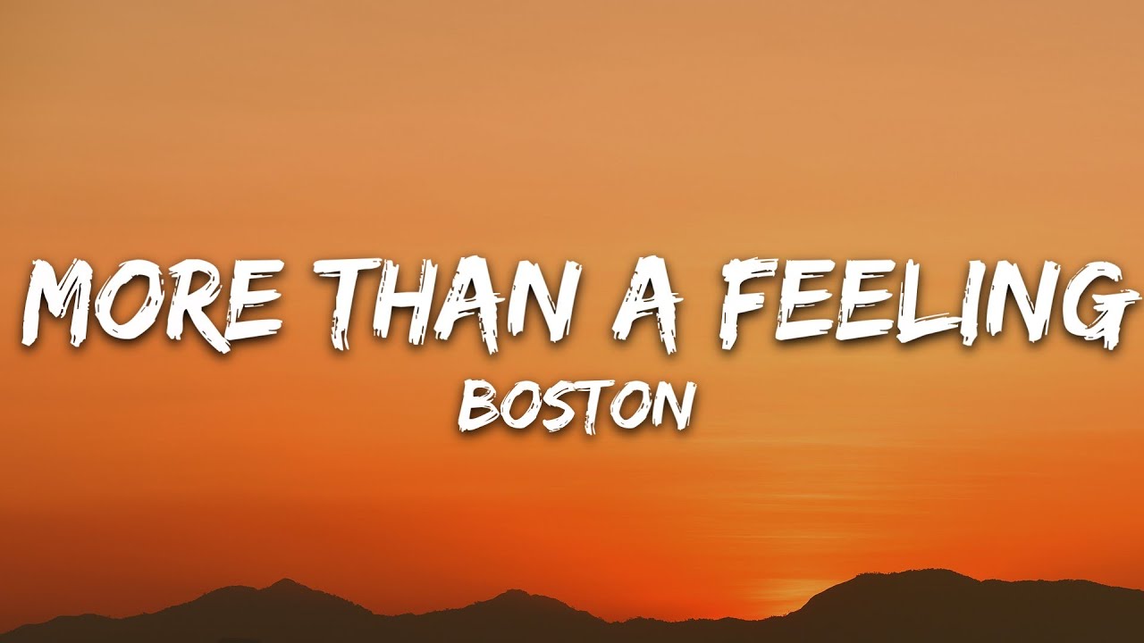 Boston - More Than a Feeling (Lyrics) - YouTube