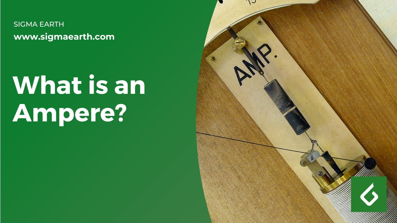 What is an Ampere | Sigma Earth - YouTube
