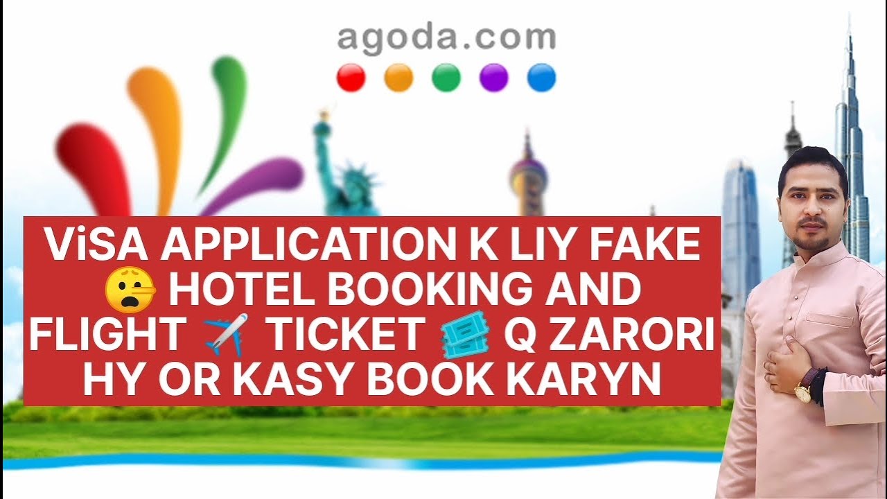 WHY NEED FAKE HOTEL BOOKING AND FLIGHT TICKETS FOR APPLY VISA AND HOW ...