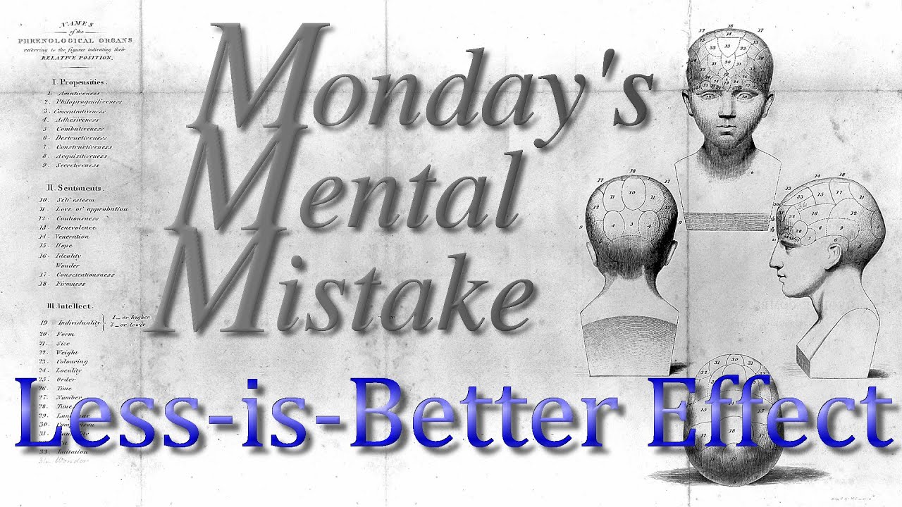 Monday's Mental Mistake - Less-is-Better Effect - YouTube
