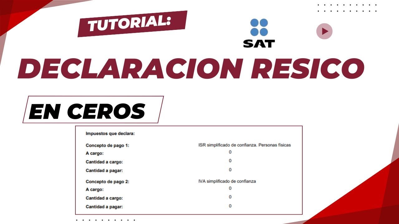 Declaración en Ceros RESICO 2025 | Régimen Simplificado de Confianza ...