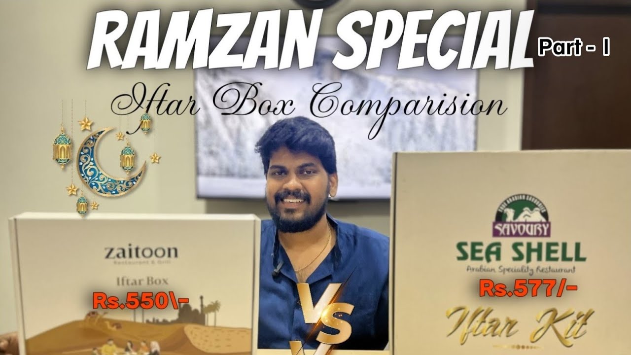 Ramzan Special | Zaitoon VS Sea Shell IFTAR Box Comparison | Part - One ...