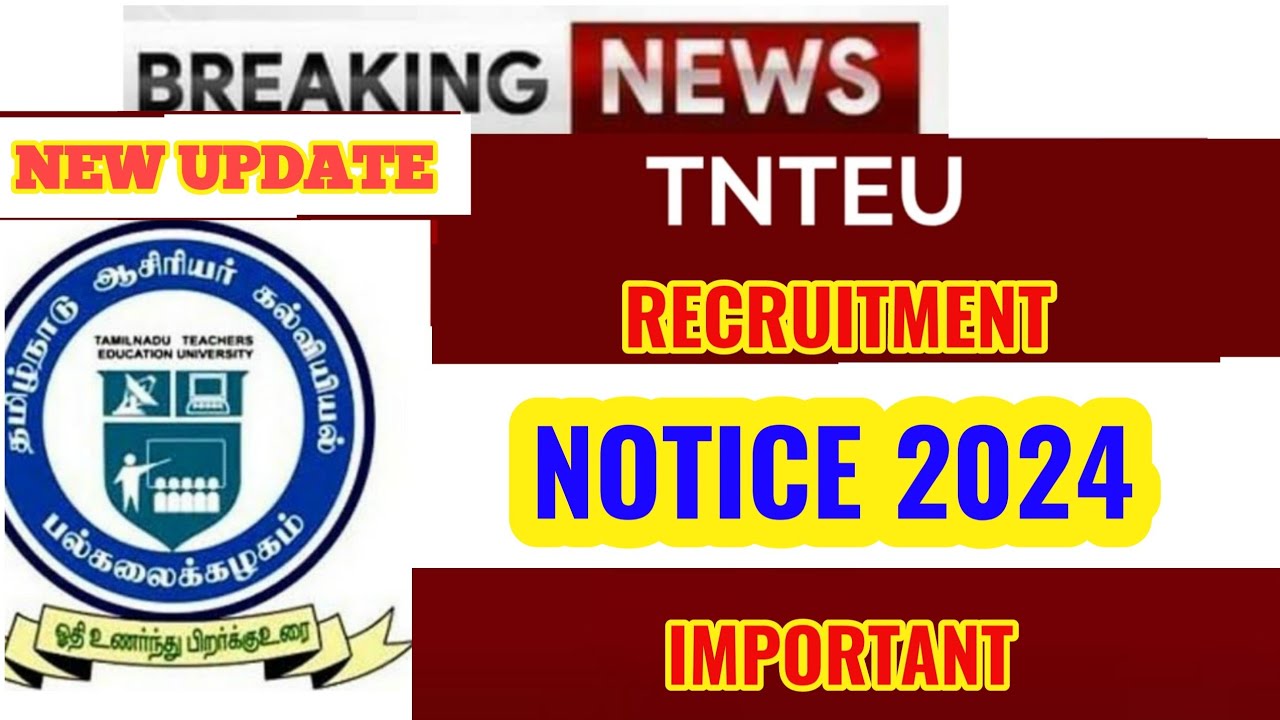 TNTEU RECRUITMENT NOTICE 2024 - YouTube