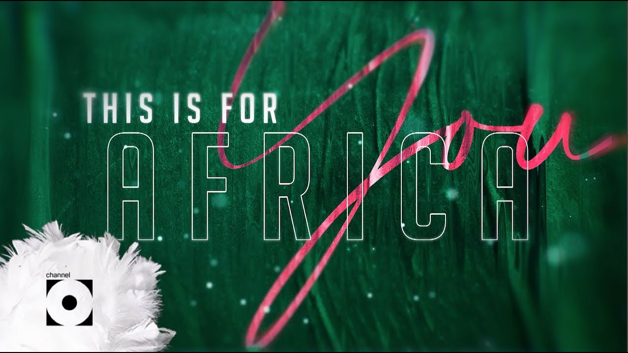 CHANNEL O Celebrates Africa! | Channel O - YouTube