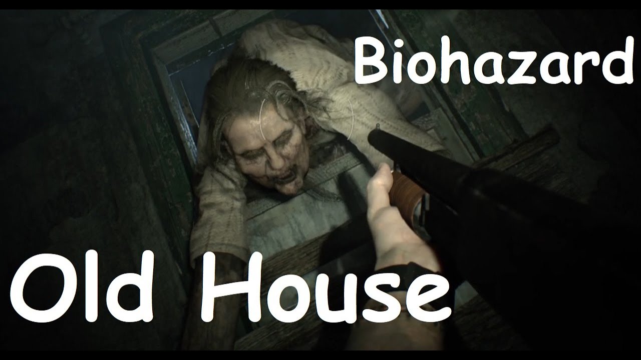 Resident Evil 7: Biohazard game play walkthrough (Old House) - YouTube