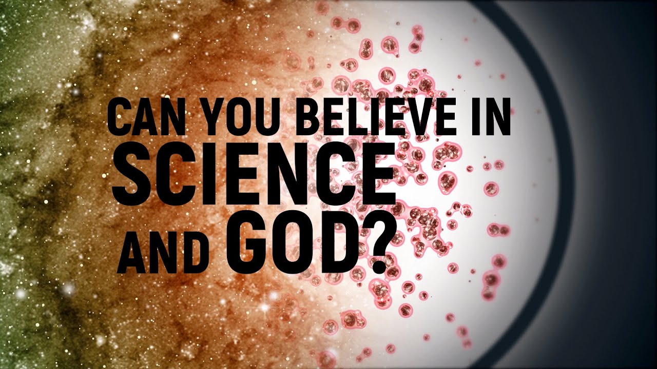 Can You Believe in Science and God? - YouTube