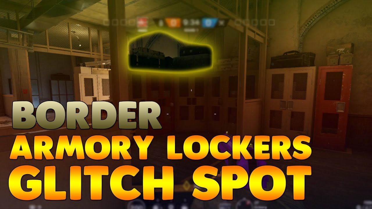 Armory Lockers Glitch Spot! On Border / Rainbow Six Siege - YouTube