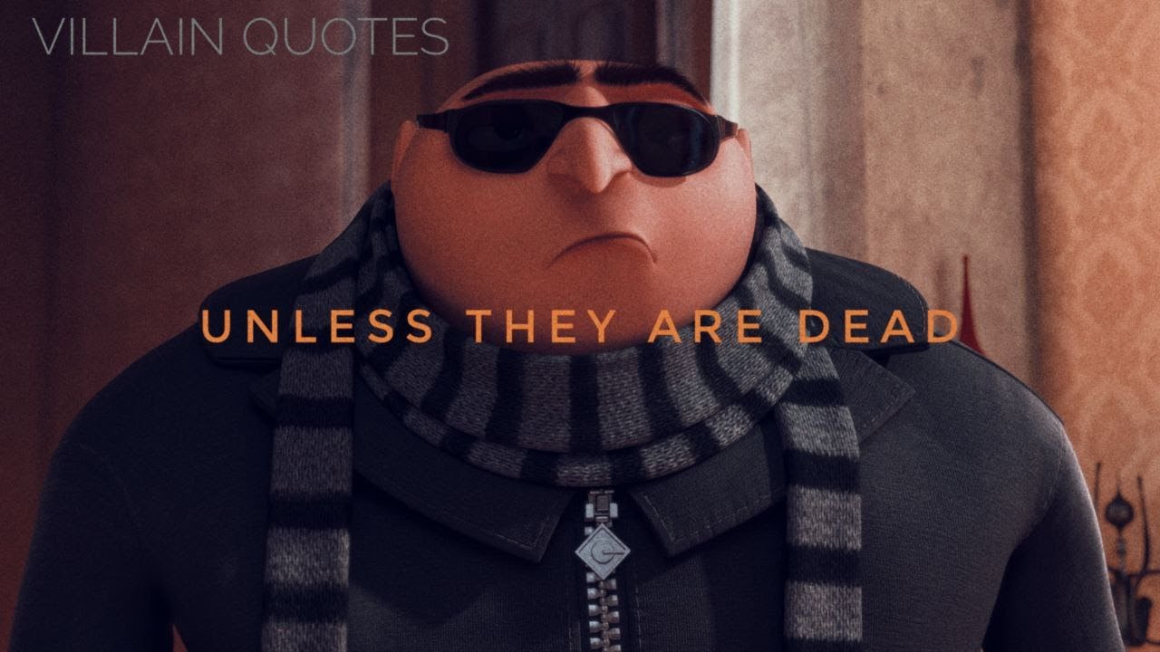 unless they are dead - Gru - Despicable Me - YouTube