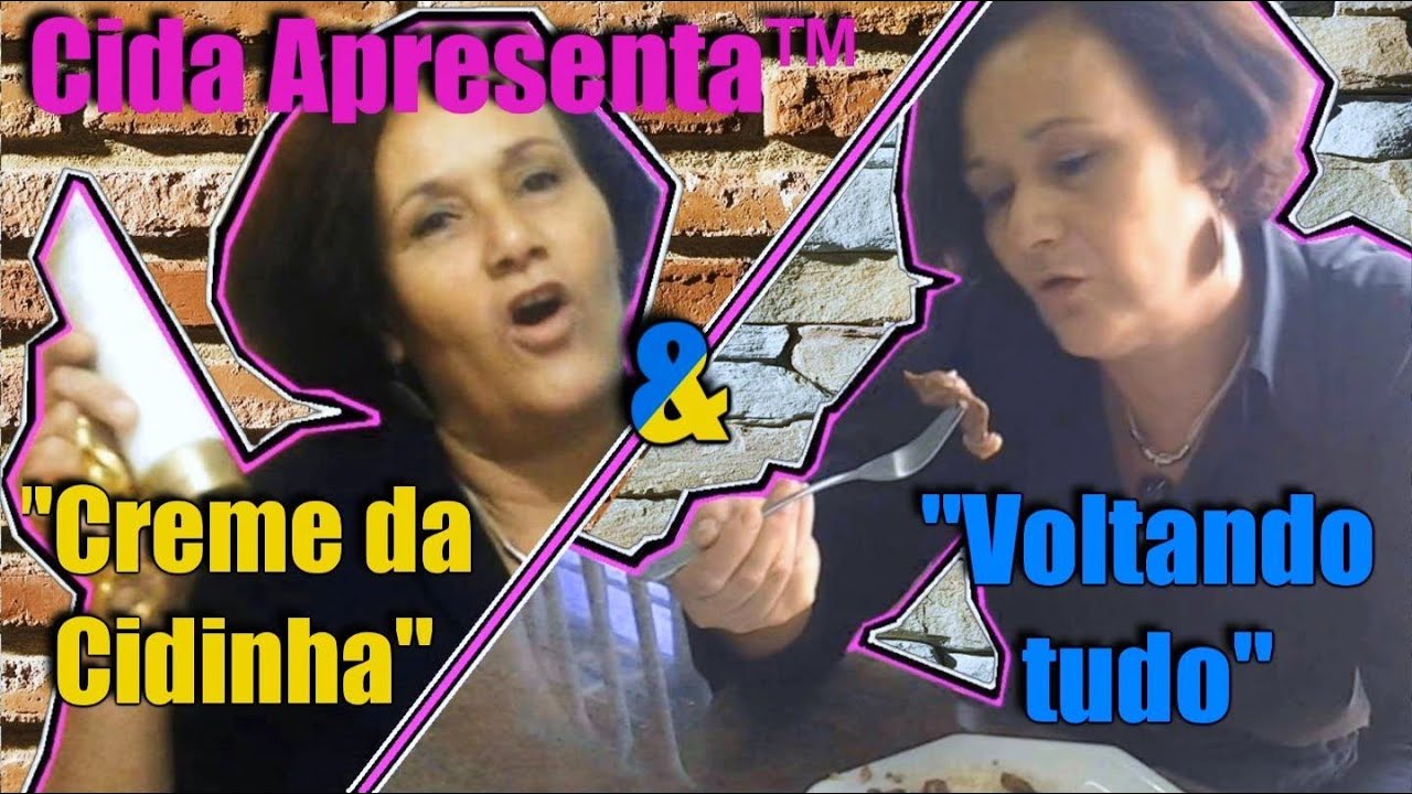 Cida Apresenta: Creme da Cidinha e Voltando tudo - YouTube