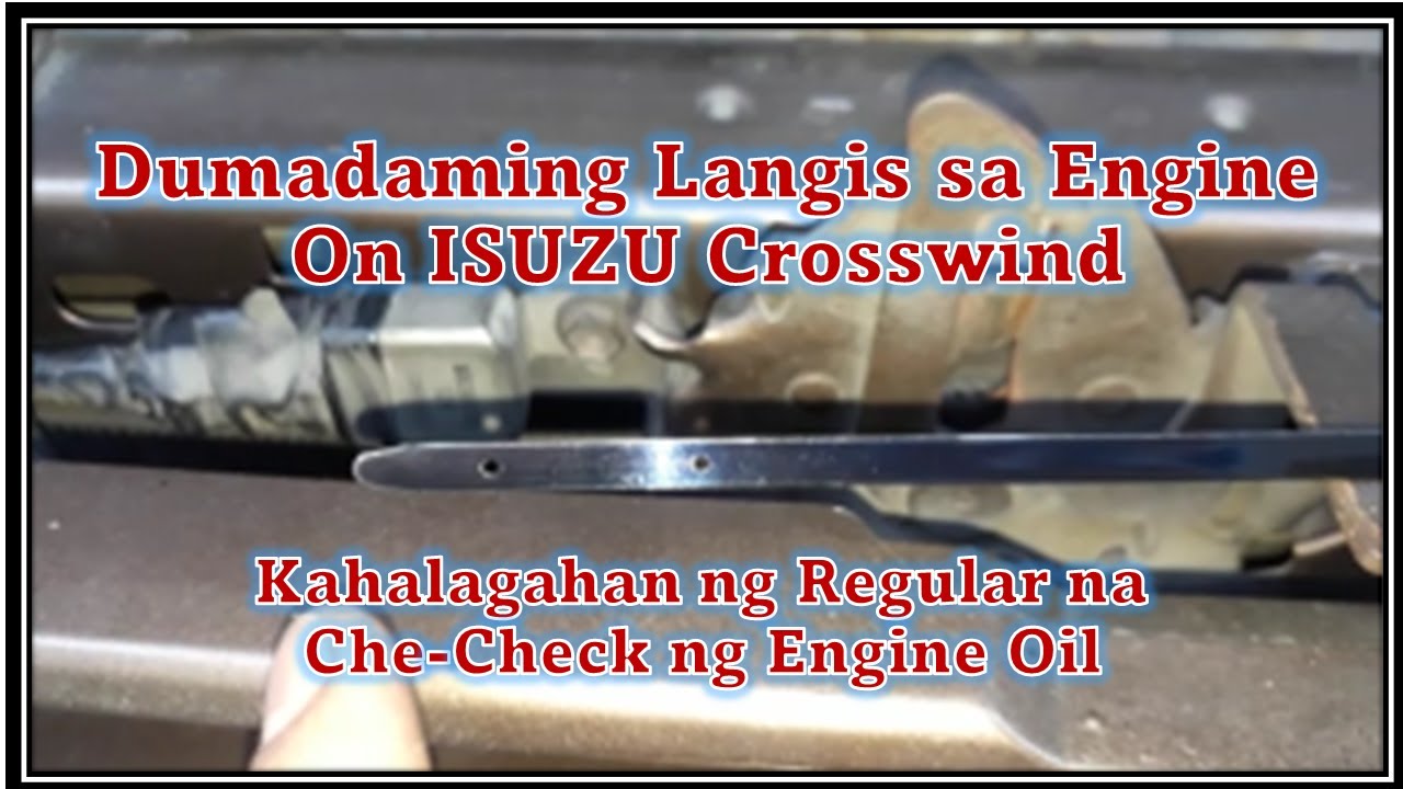 Dumadaming Langis Sa Engine ng ISUZU Crosswind - YouTube