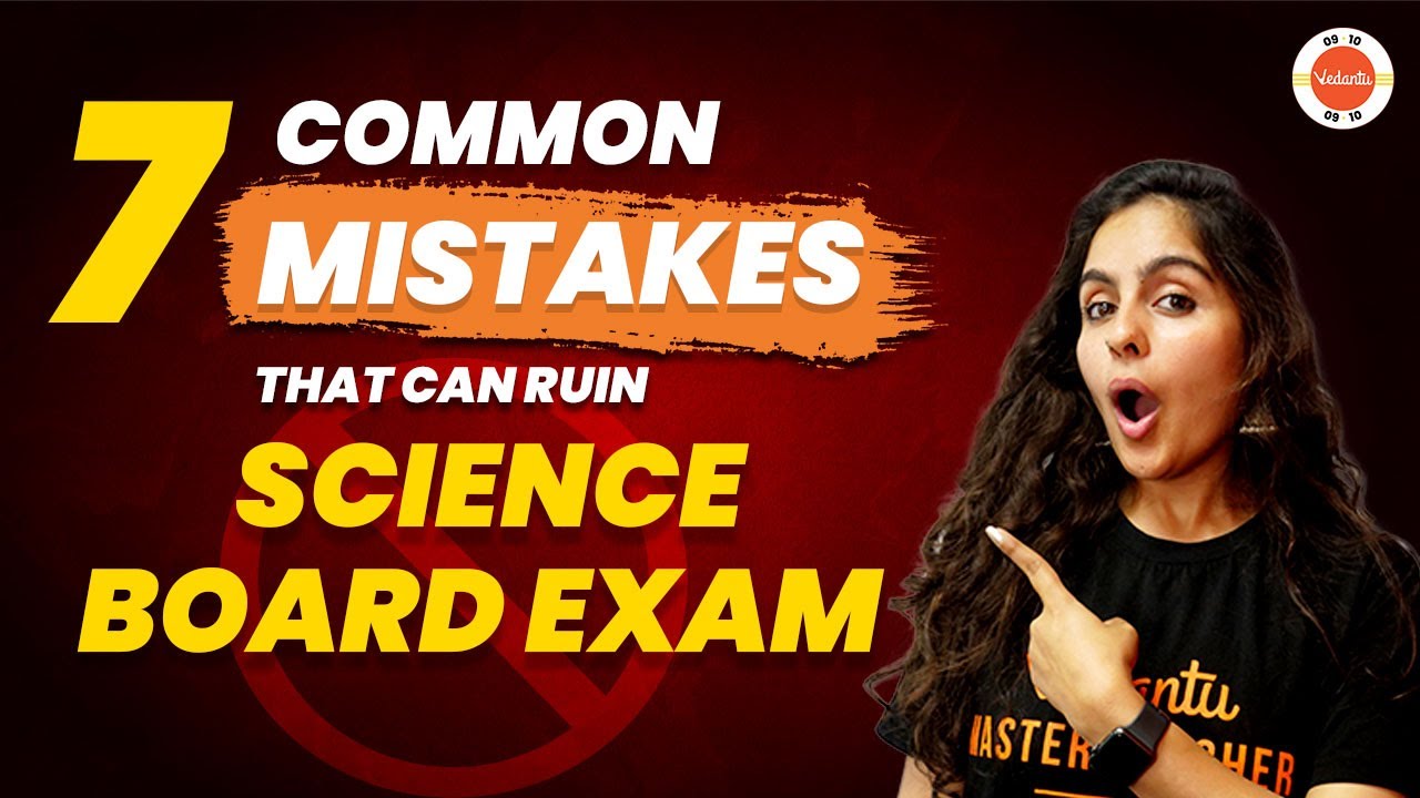7 Science Board Exam Blunders You MUST Avoid! | CBSE Class 10th ...