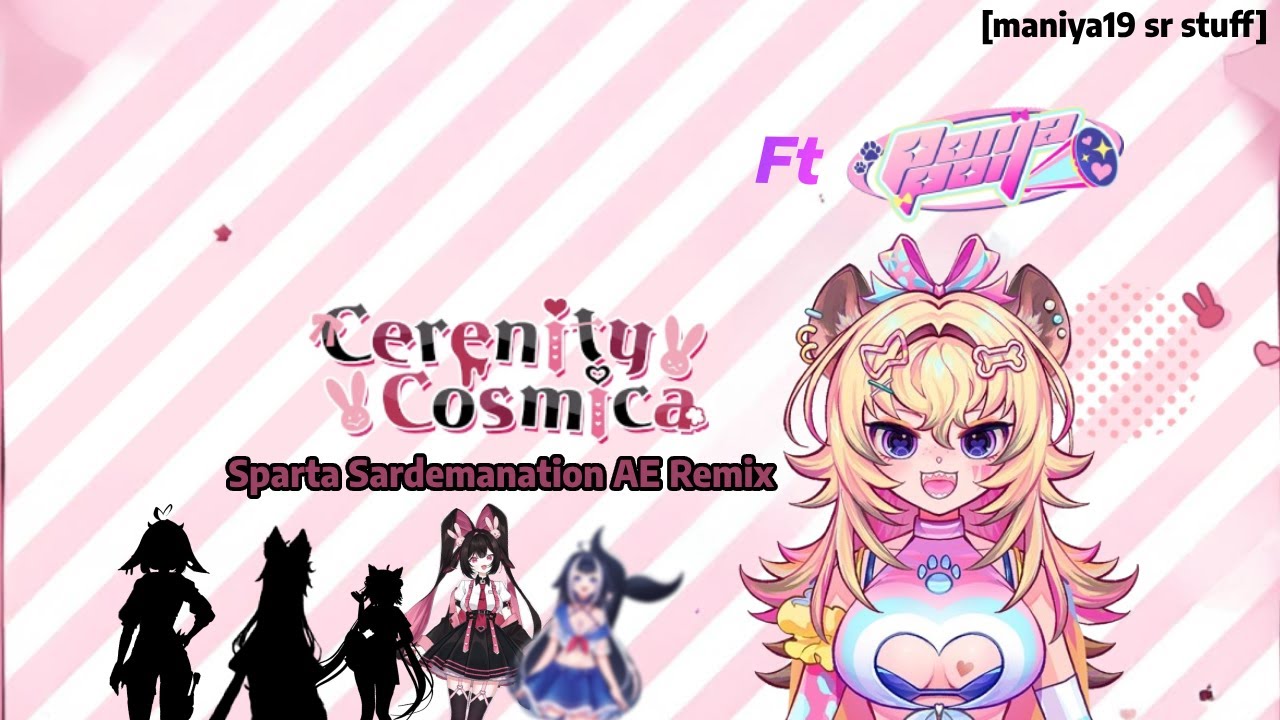 (Remixing 5 Vtubers 2/5) Cerenity Cosmica - Sparta Sardemanation AE Remix - YouTube