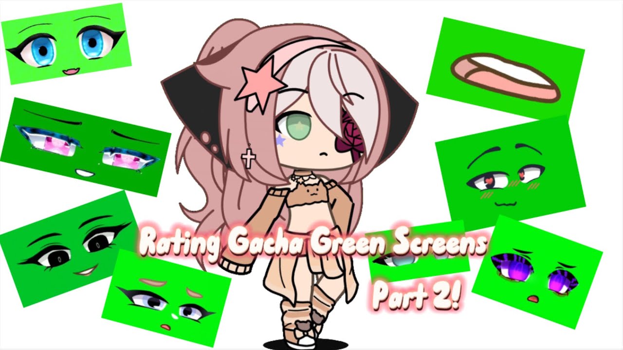 Rating Gacha Green Screen|| Part two! - YouTube