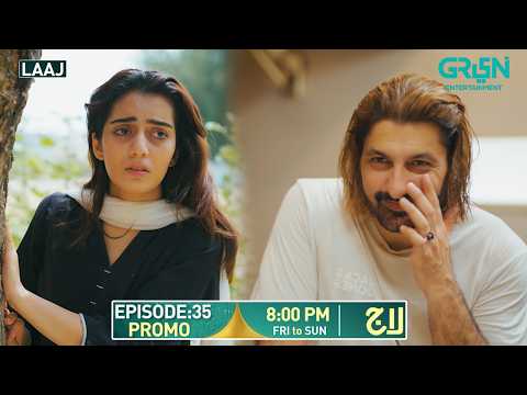 Laaj Episode 35 Promo | Fri To Sun At 8:00 PM | Aiza Awan - Syed Jibran - Sachal Afzal | Green TV