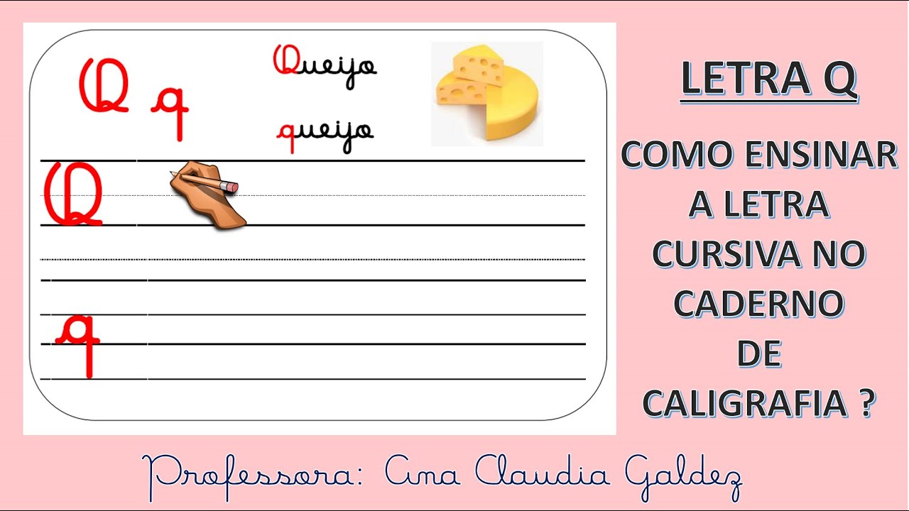 LETRA Q | Como ensinar a letra cursiva no caderno de caligrafia? - YouTube