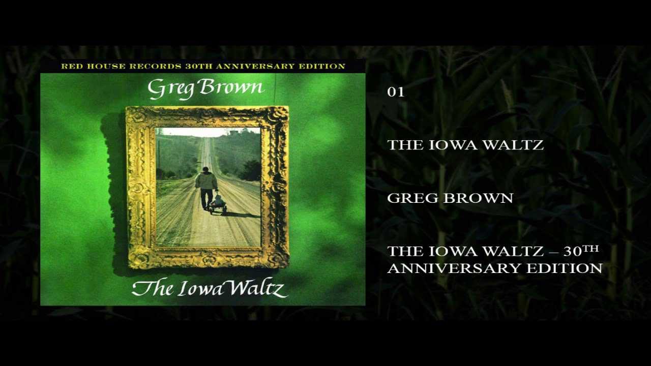 Greg Brown - The Iowa Waltz - YouTube