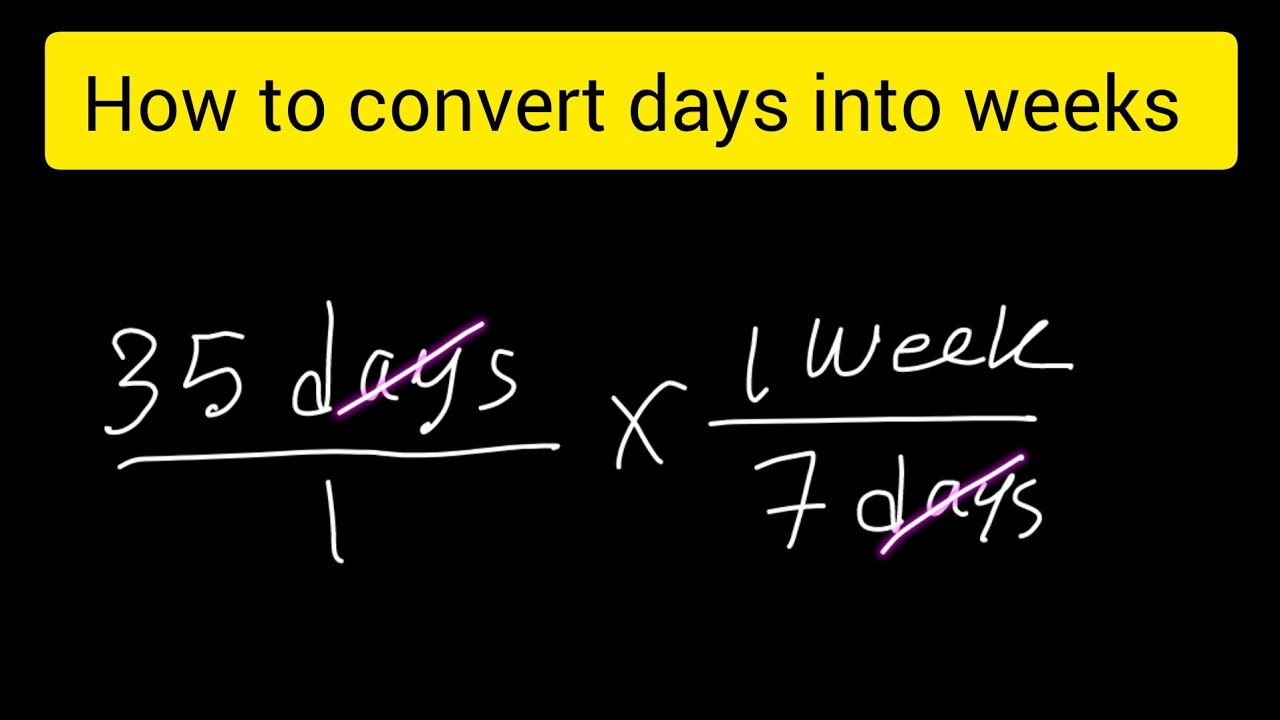How to convert days to weeks - YouTube