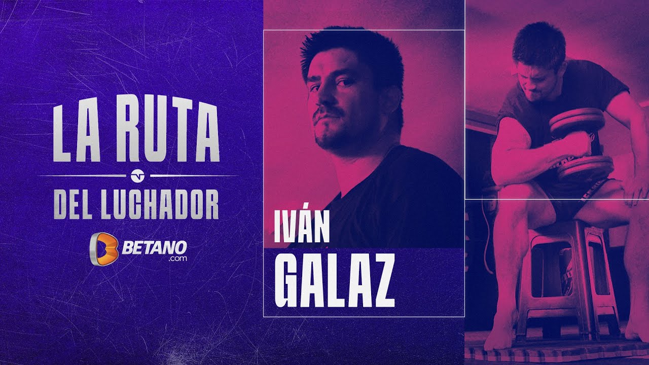 IVÁN GALAZ 🥊 Ruta del Luchador | TNT Sports Fighting - YouTube