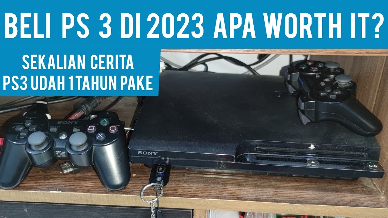 Beli PS3 di 2023 Apa Worth It? Sekalian Cerita PS 3 Setelah 1 Tahun Dipakai - YouTube