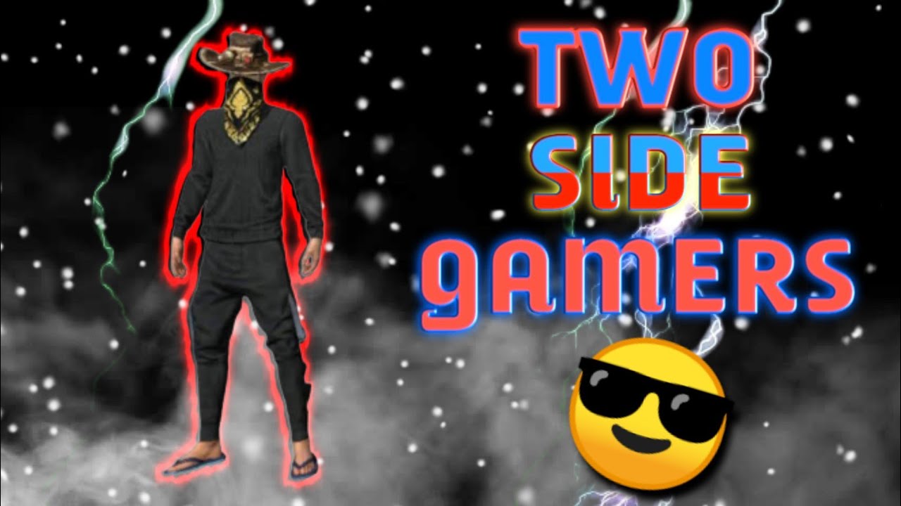 TWO SIDE GAMERS - YouTube