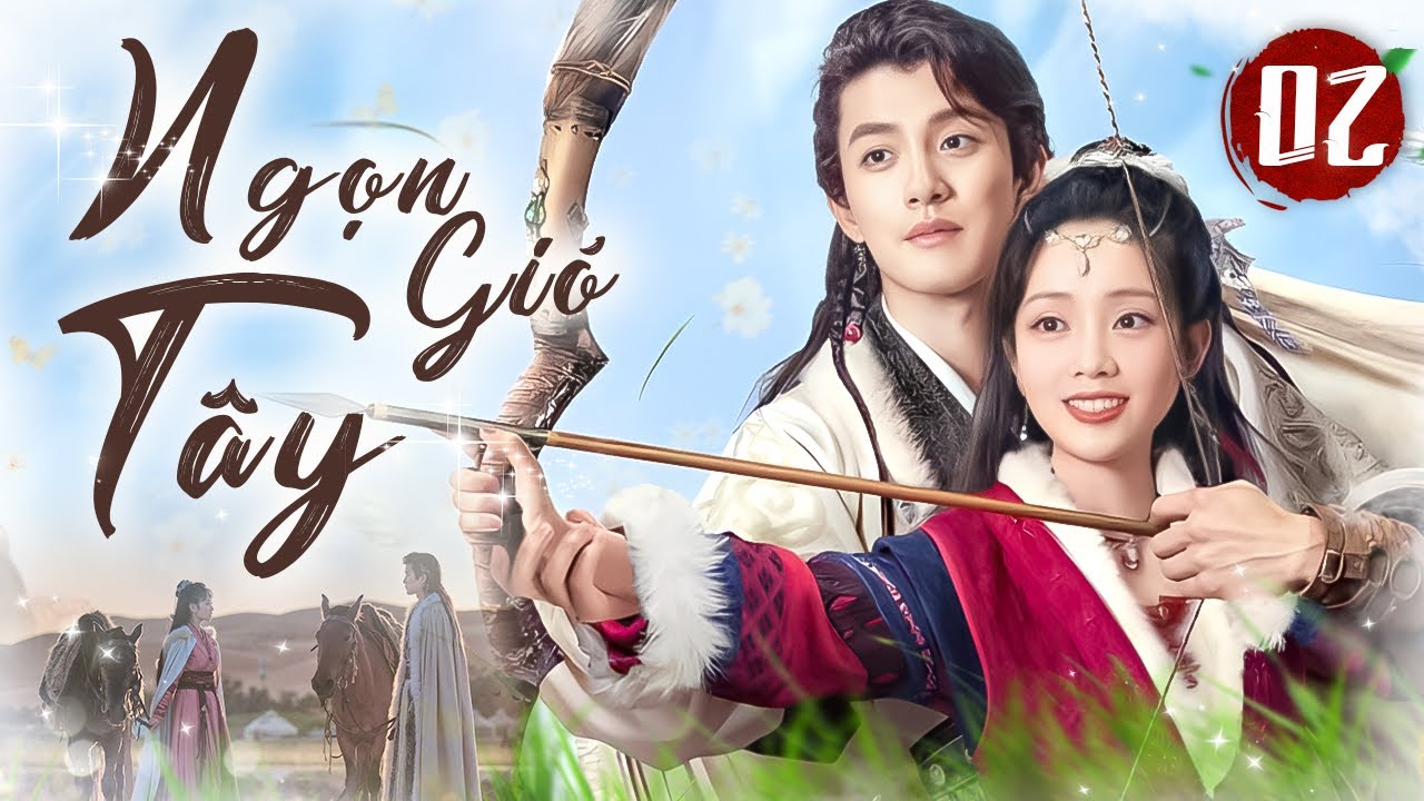 Phim Mới 2023 I NGỌN GIÓ TÂY - Tập 2 (Thuyết minh) I Phim Cổ Trang Trung Quốc. - YouTube