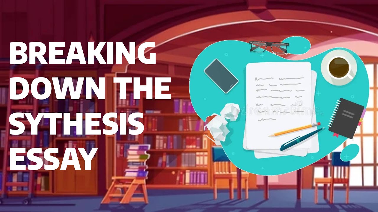 Breaking Down the Synthesis Essay - How to AP Lang Unit 5 - YouTube