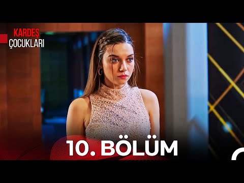Kardeş Çocukları 10. Bölüm