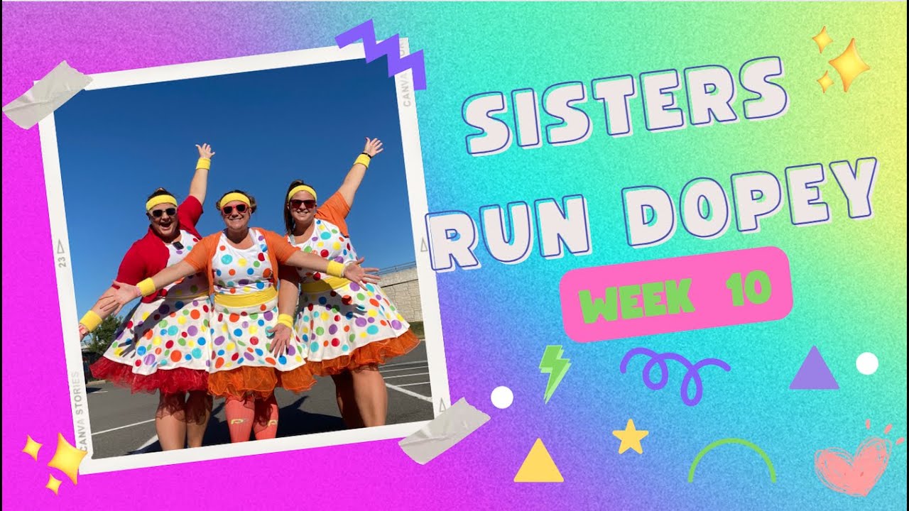 Sisters Run Dopey - Week 10 - YouTube