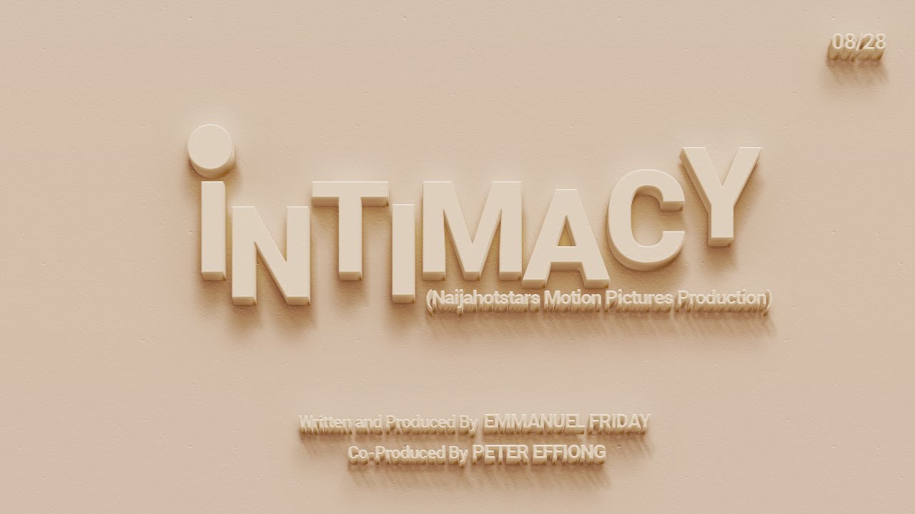 INTIMACY: The Movie (Part One) | Naijahotstars Short Film - YouTube