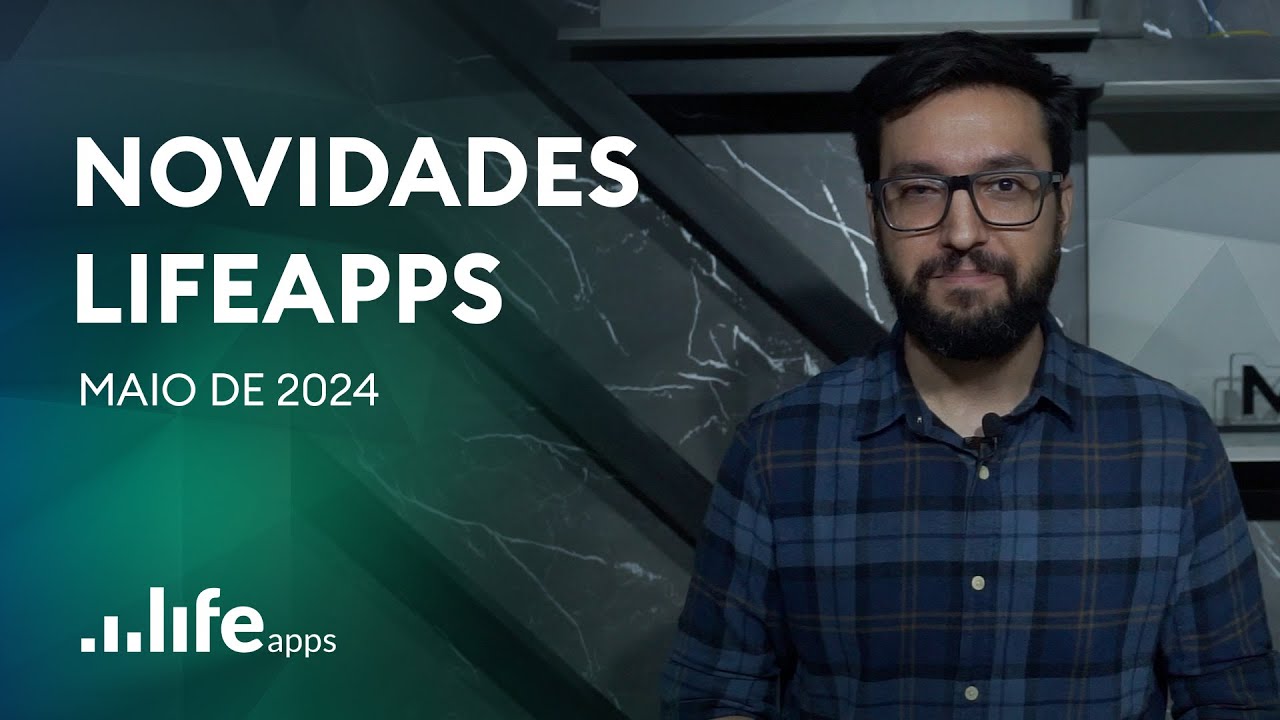 Novidades da plataforma LifeApps | Maio de 2024 - YouTube