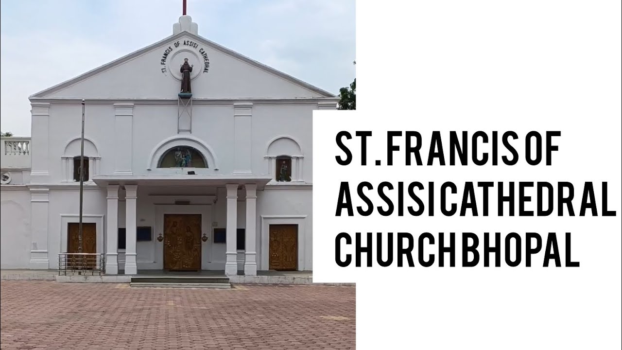 St.Francis of Assisi Cathedral Church Bhopal - YouTube
