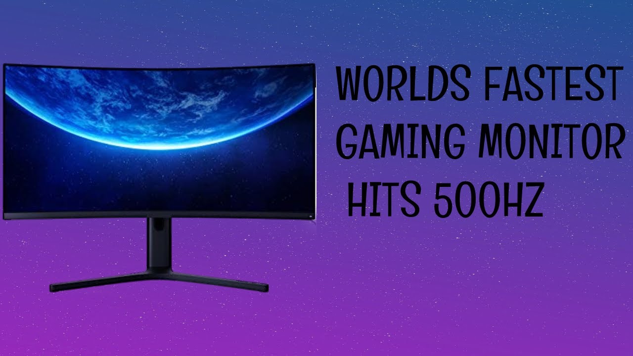 World’s Fastest Gaming Monitor Hits 500 Hz Refresh Rate - YouTube