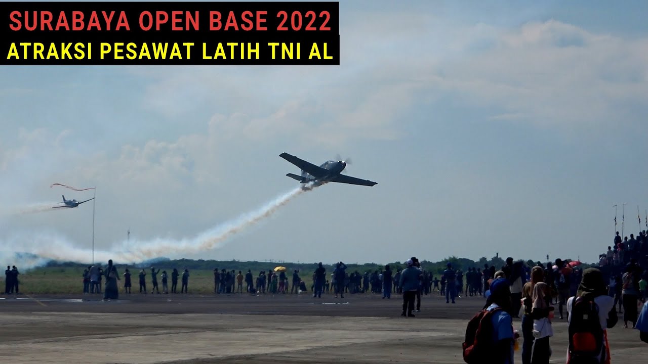 Surabaya Open Base 2022. Nonton Atraksi Pesawat Latih TNI AL di Bandara ...