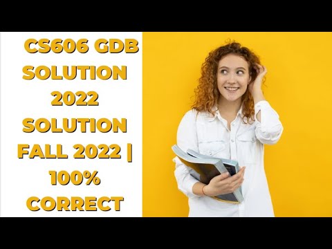 CS606 GDB 1 Solution 2022 | CS606 GDB Solution Fall 2022 | 100% Correct - YouTube