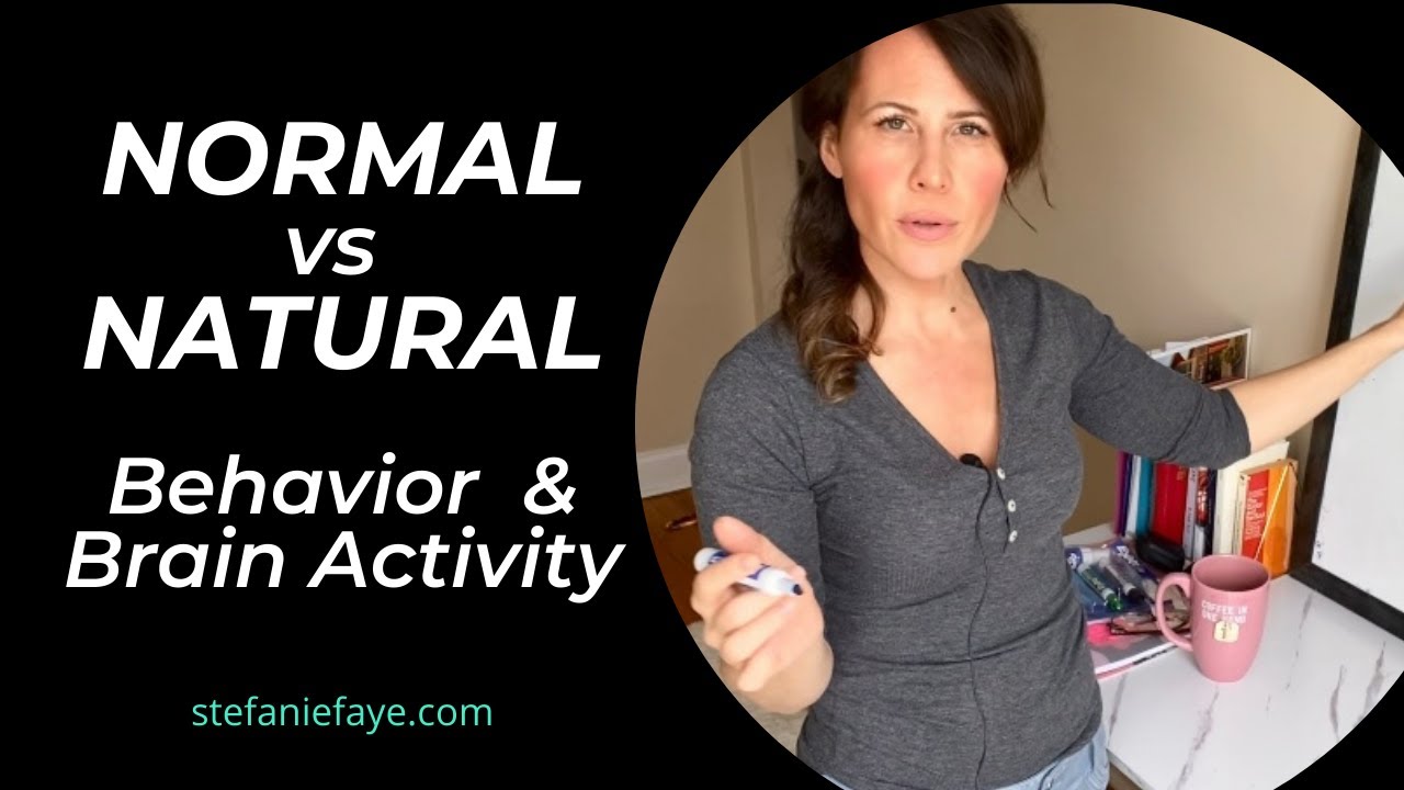 Normal vs Natural Behavior and Brain Activity - YouTube