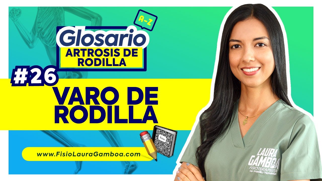 ᐈ Varo de Rodilla | Glosario de Artrosis de Rodilla #26 | Información ...