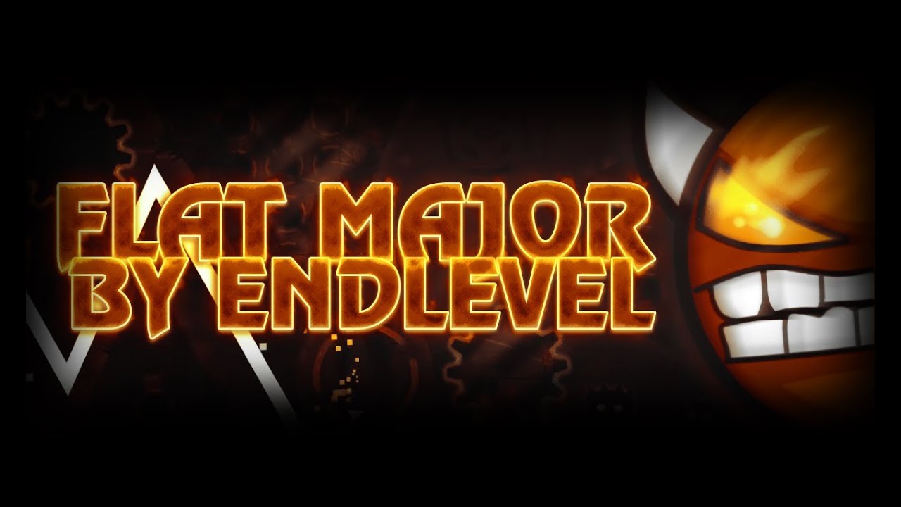 Geometry Dash - Flat Major by endlevel [INSANE DEMON] - YouTube