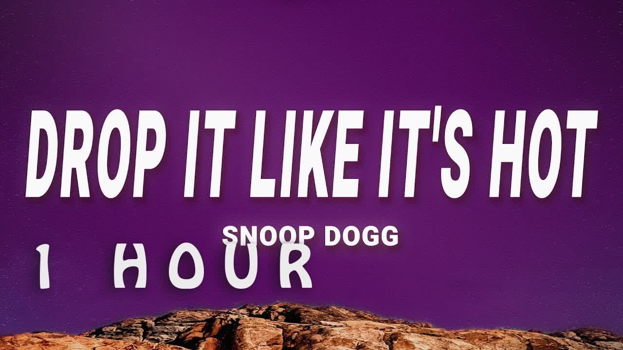 Snoop Dogg - Drop It Like It's Hot (Lyrics) | 1 hour - YouTube
