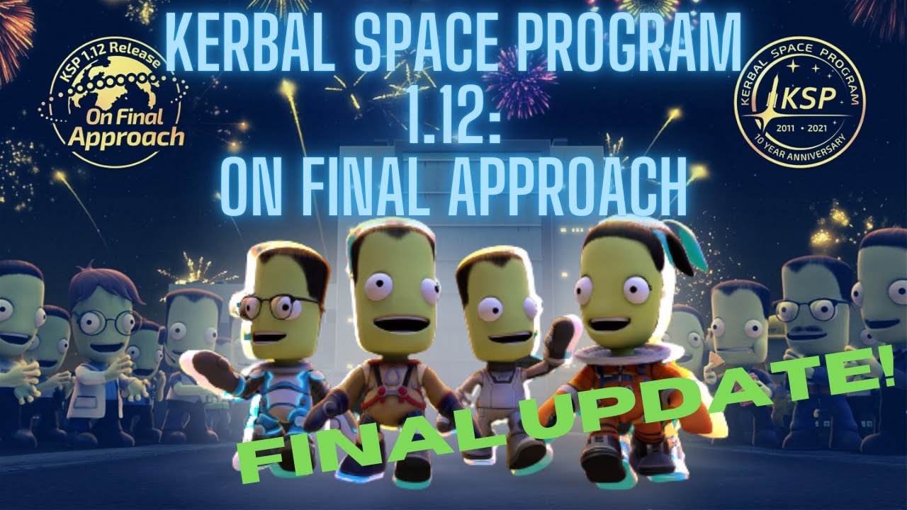 All of The New Content In Kerbal Space Program's Final Update | KSP 1. ...