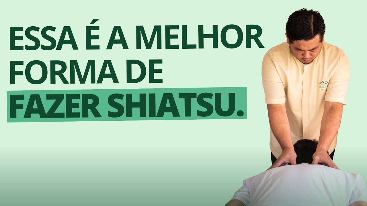 Essa é a melhor forma de fazer shiatsu. - YouTube