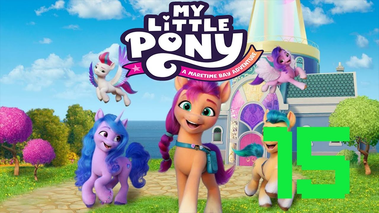MLP: A MARETIME BAY ADVENTURE WALKTHROUGH - PART 15 SPROUT'S ROLLER ...