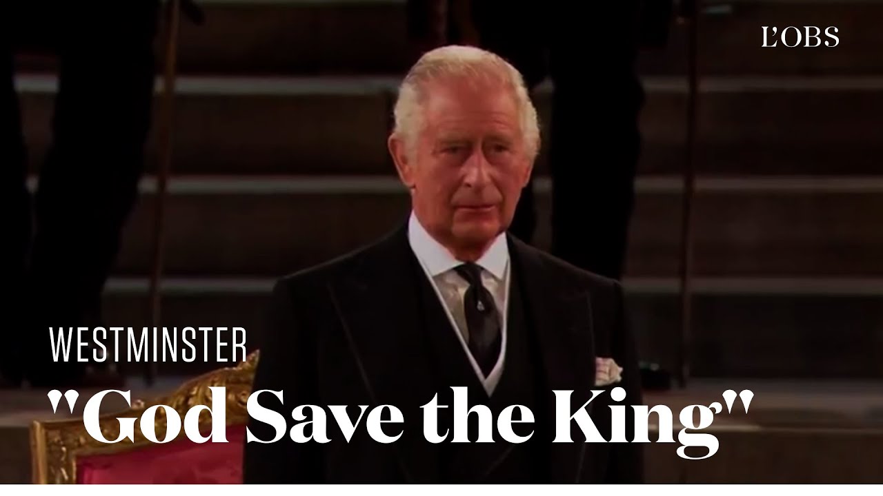 Charles III au bord des larmes lorsque le Parlement britannique entonne "God Save the King ...