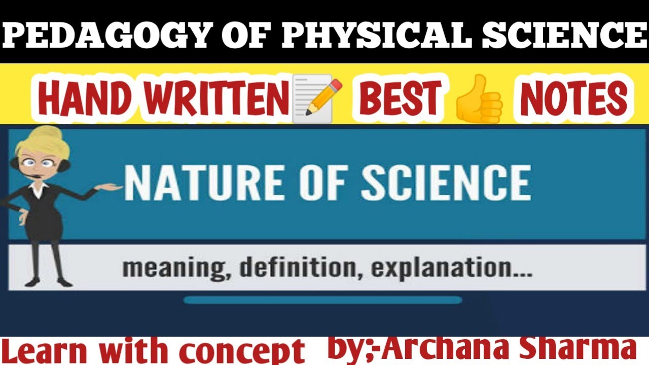 #Nature Of Physical Science#(B.Ed)Learnwithconcept#ByArchanaVishwakarma ...