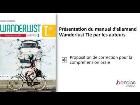 Proposition de corrigé pour la compréhension orale - Manuel Allemand Tle - Wanderlust - YouTube