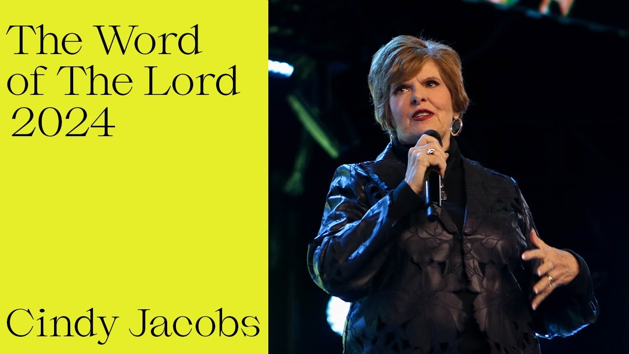 The Word of The Lord 2024 | Cindy Jacobs - YouTube