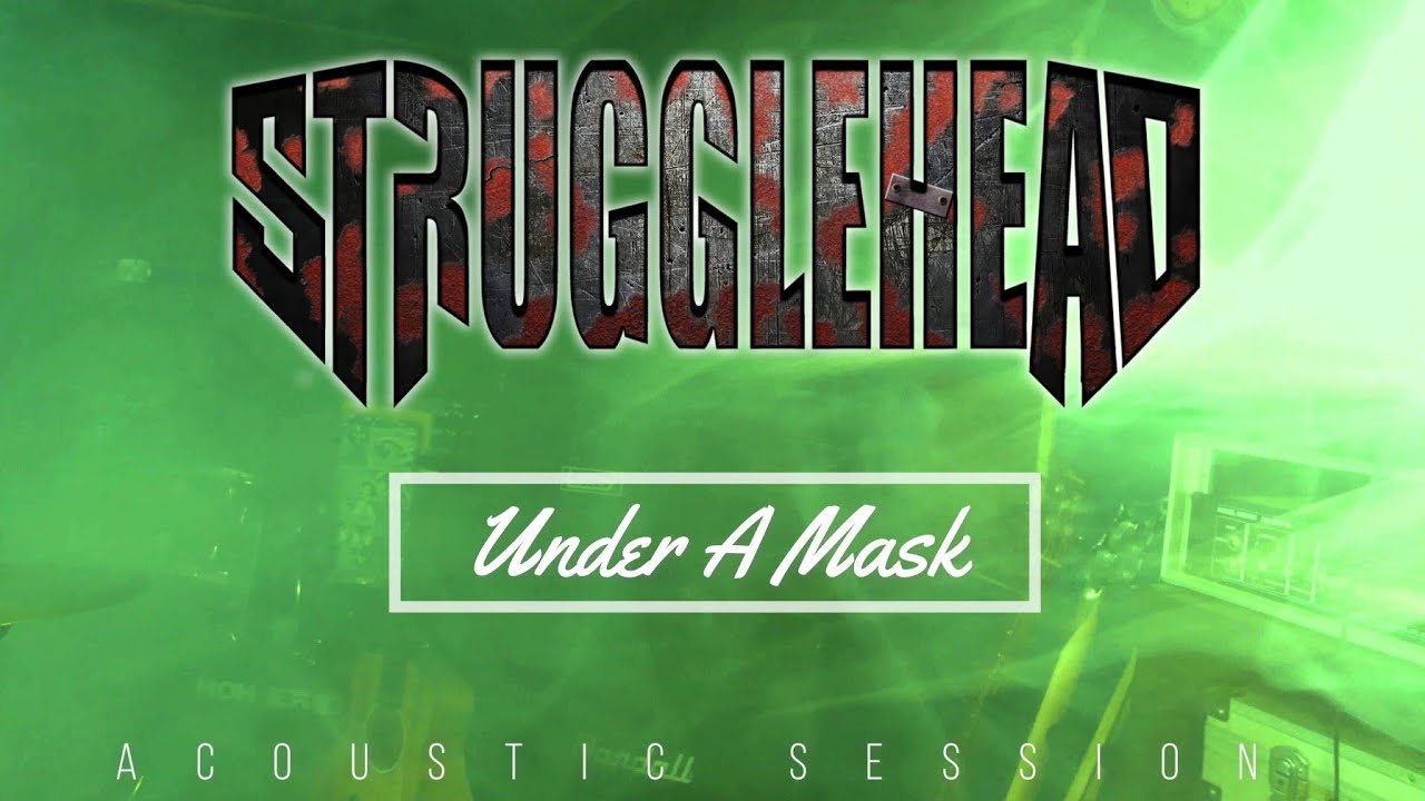 Strugglehead - Under A Mask (Acoustic Session) - YouTube