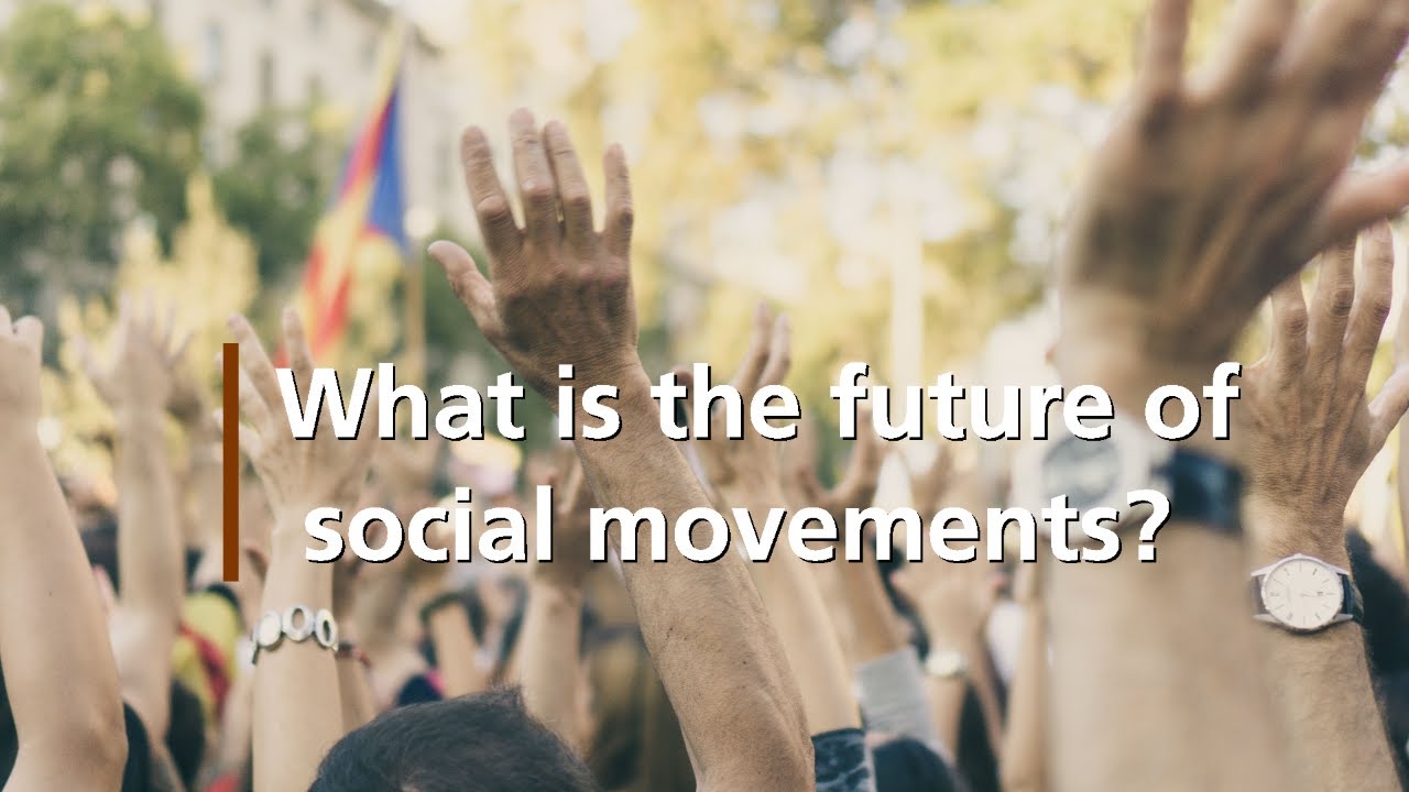What is the future of social movements? - YouTube